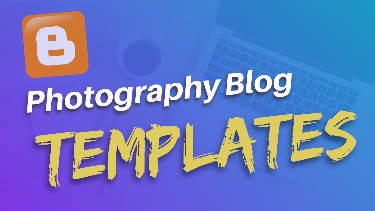 Top 5 Blogger Templates for Photography | Mobile & SEO Friendly in ...