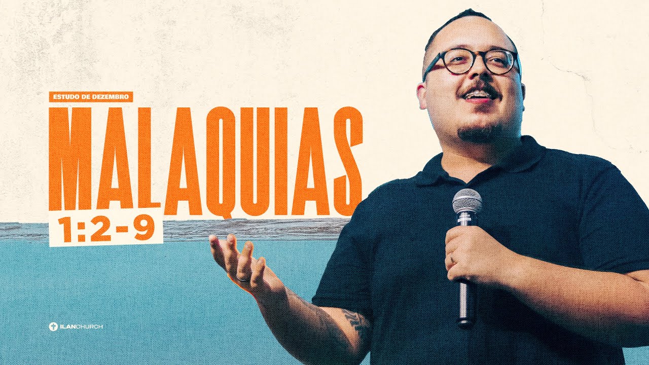 DANIEL TEIXEIRA | ESTUDO DE MALAQUIAS | CAPÍTULO 1:2-9 - YouTube