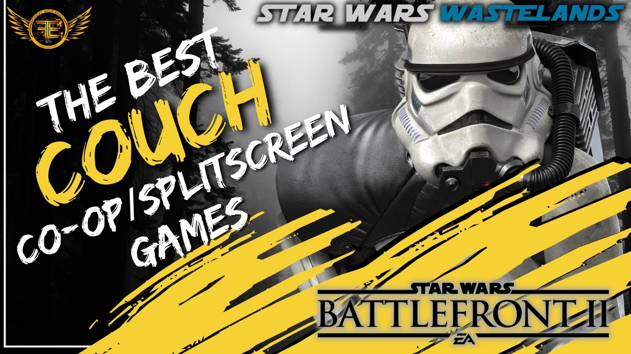 The Best Split Screen Games | Star Wars Battlefront 2 Play Along - YouTube