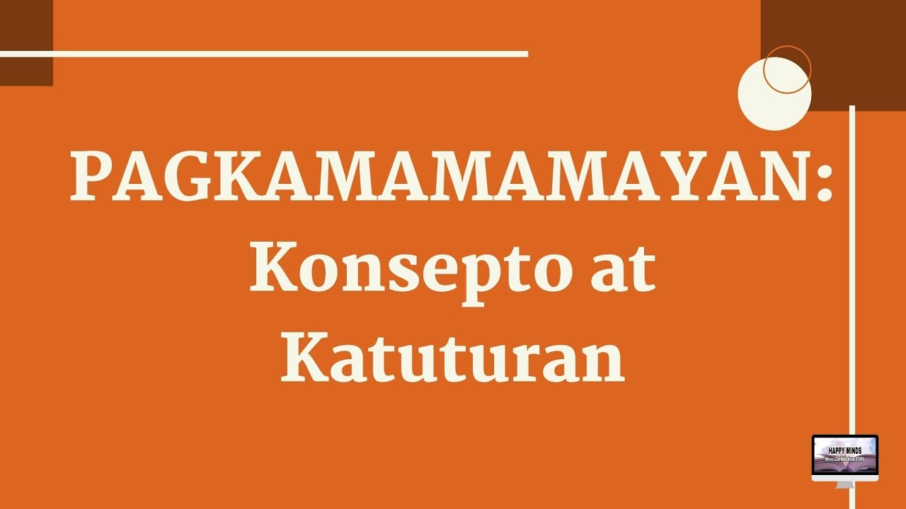 PAGKAMAMAMAYAN: KONSEPTO AT KATUTURAN | ARALING PANLIPUNAN 10 | QUARTER ...