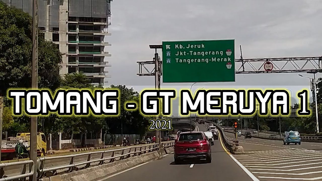 Jalan Tol Tomang Interchange - Exit GT MERUYA 1 Tampak Lenggang - YouTube
