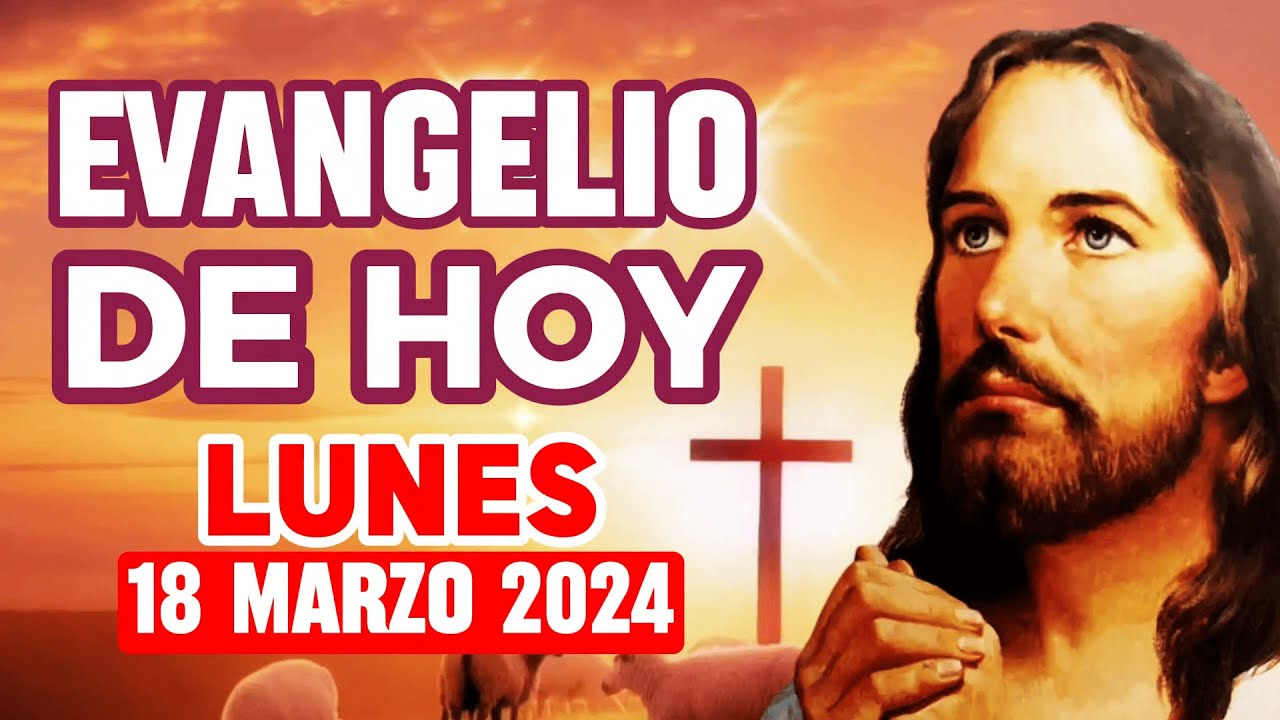 Evangelio de Hoy Lunes 18 de Marzo: Profecía de Daniel 13,41-62 🙏🏼 ...