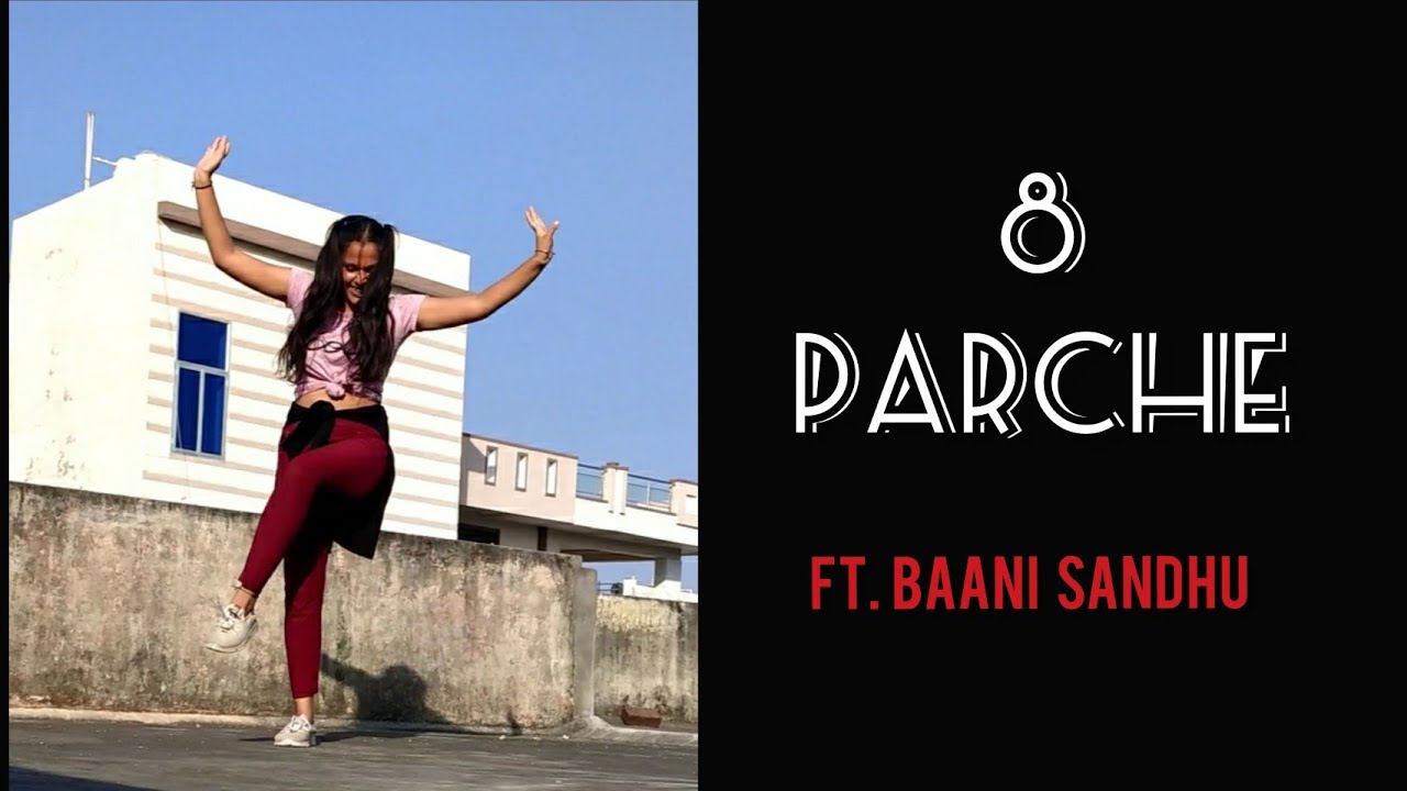 8 Parche Dance Video | 8 Parche Choreography | Baani sandhu ...