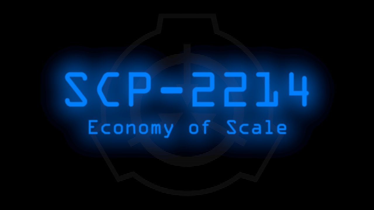 SCP-2214 - Economy of Scale - YouTube