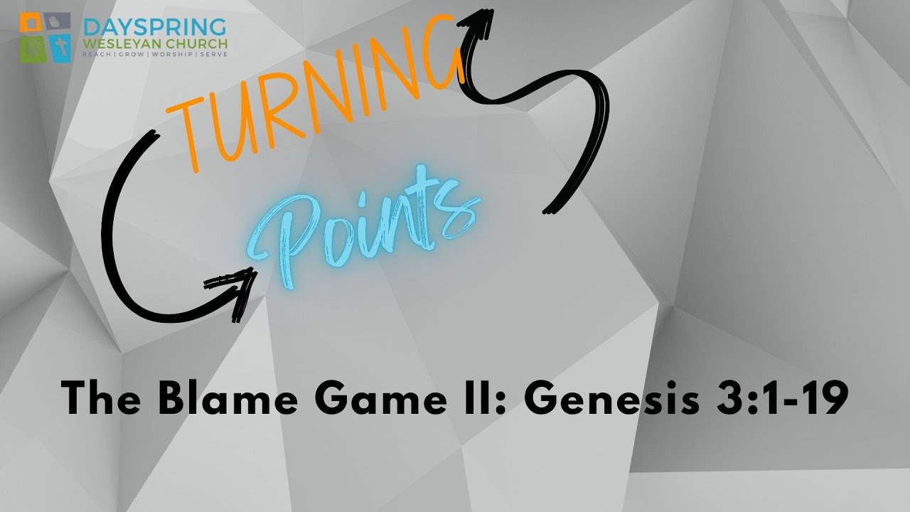 The Blame Game II: Genesis 3:1-19 | Turning Point Series //Pastor Chuck ...