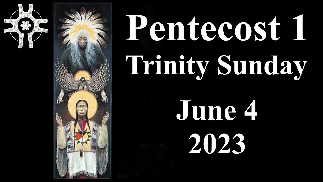 The First Sunday after Pentecost - Trinity Sunday - June 4, 2023 ...