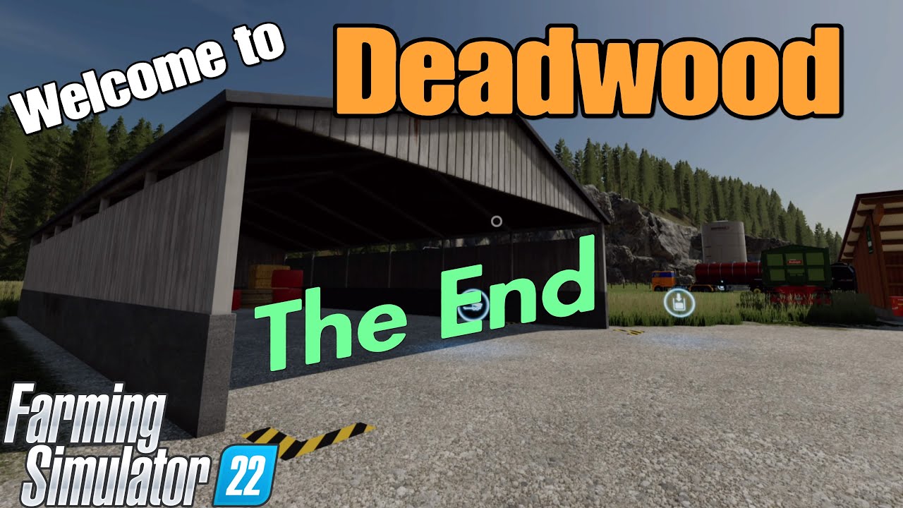 Deadwood Series End / FS22 - YouTube