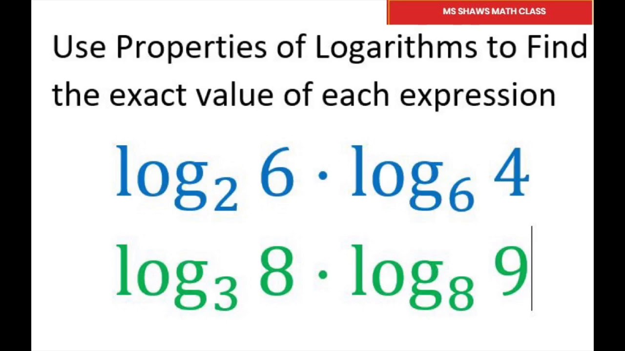 Properties Of Logarithms Find The Exact Value Log 2 6 Times 6 Times