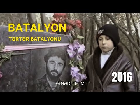 Batalyon (2016) - sənədli film - Tərtər batalyonu