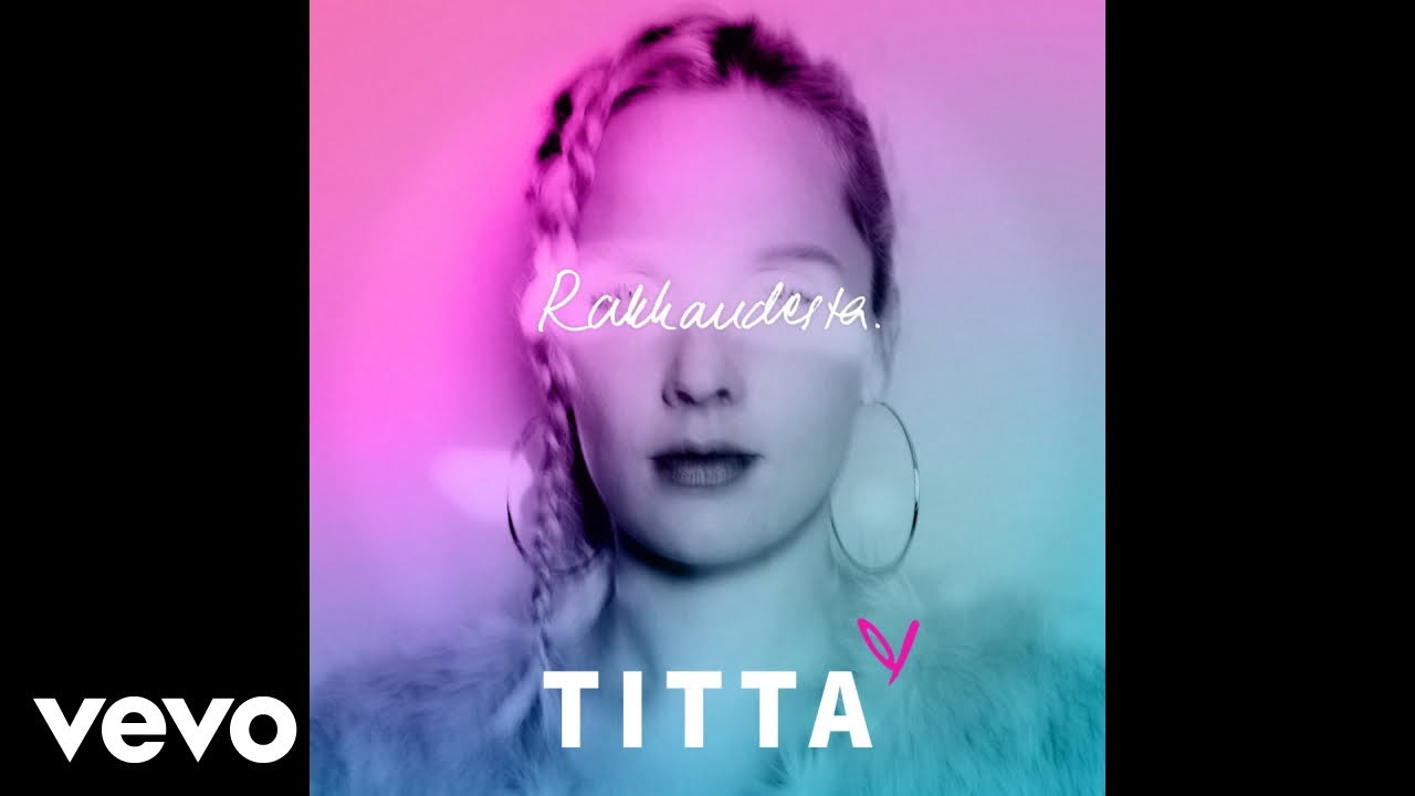 Titta - Rakkaudesta (Audio) - YouTube