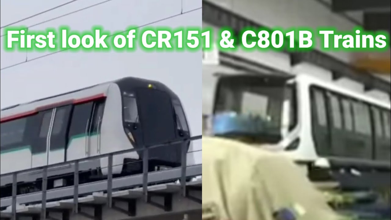 First look of CR151 & C801B Trains - YouTube