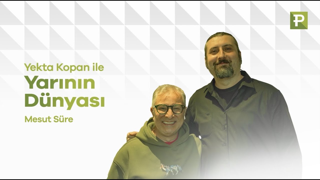 Yekta Kopan ile Yarının Dünyası: Mesut Süre - YouTube