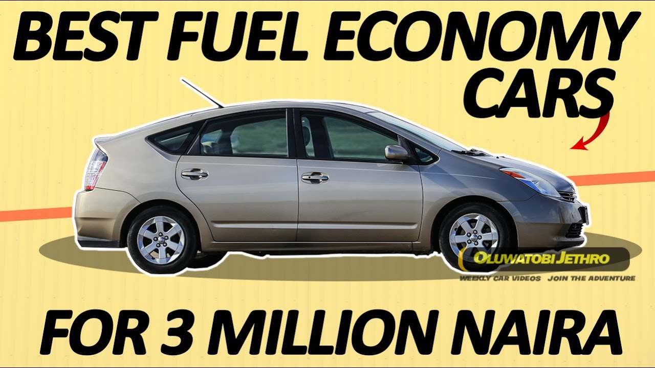 3 Million Naira Fuel Economy Cars In Nigeria | Under $4,000 cars - YouTube
