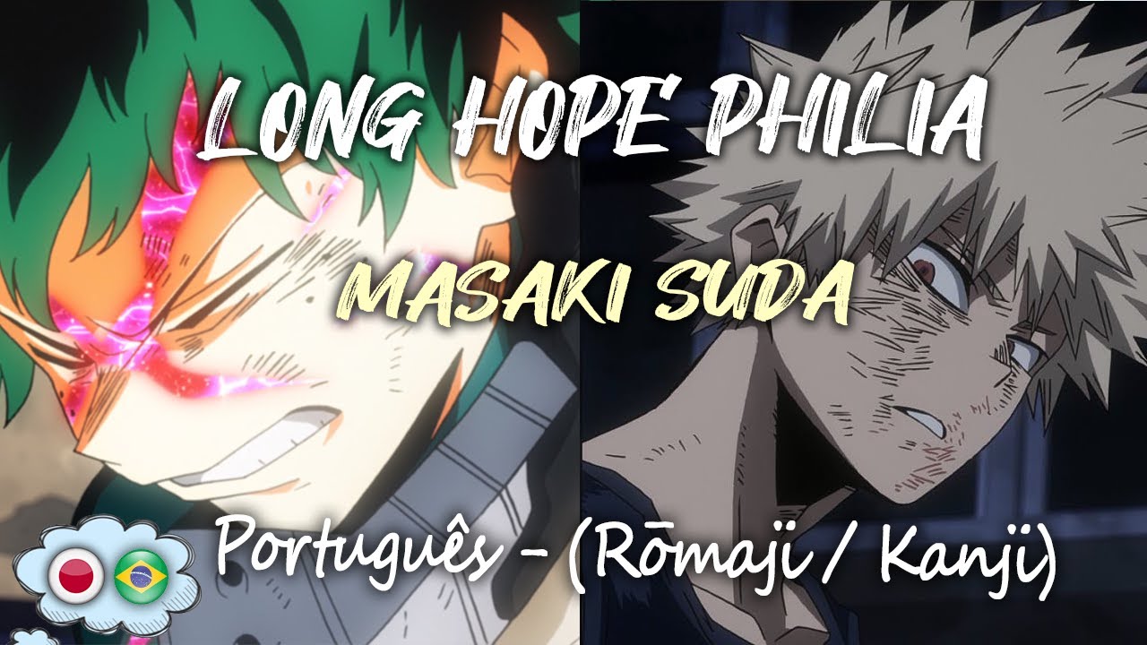 LONG HOPE PHILIA「AMV」- [FULL] BOKU NO HERO ACADEMIA - LEGENDADO PT-JA ...