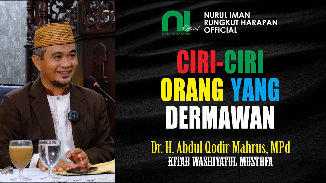 Ciri-ciri Orang yang Dermawan | Dr. H. Abdul Qodir Mahrus, MPd - YouTube
