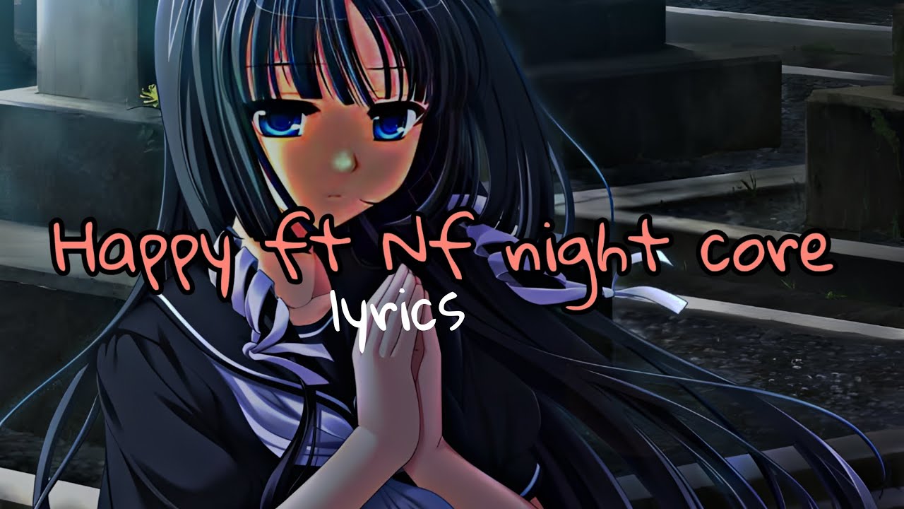 Nightcore - happy - YouTube
