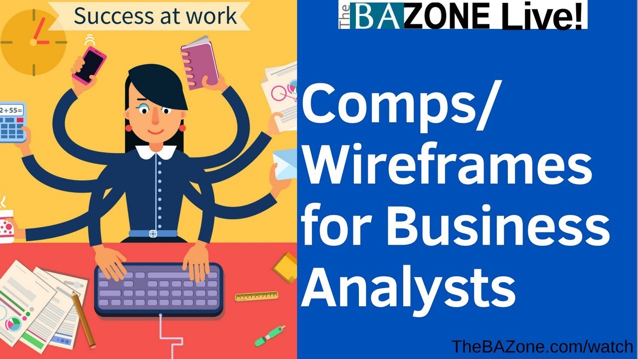 Comps/Wireframes for Business Analysts - YouTube