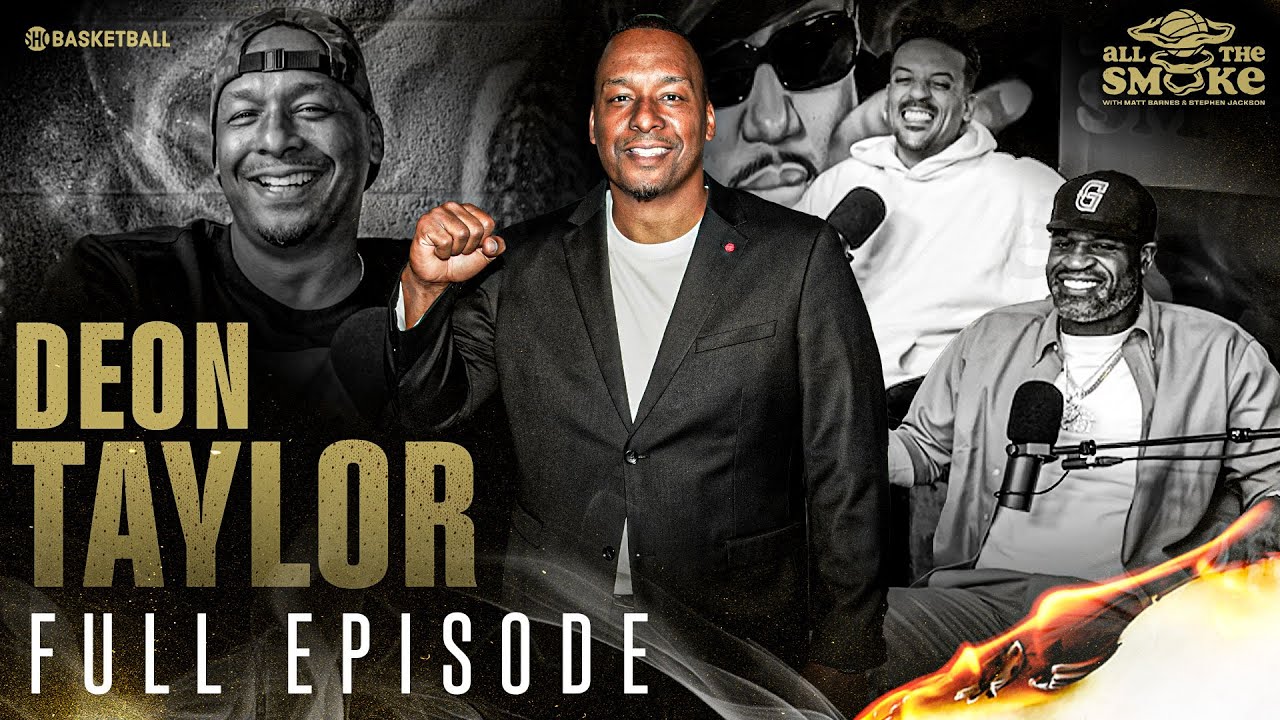 Deon Taylor | Ep 110 | ALL THE SMOKE Full Episode | SHOWTIME Basketball ...