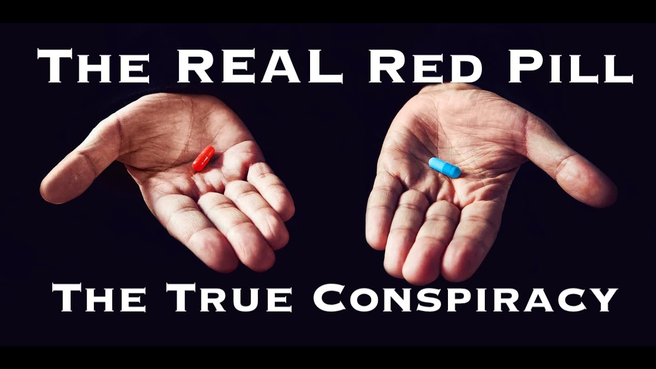The REAL Red Pill : The True Conspiracy - YouTube