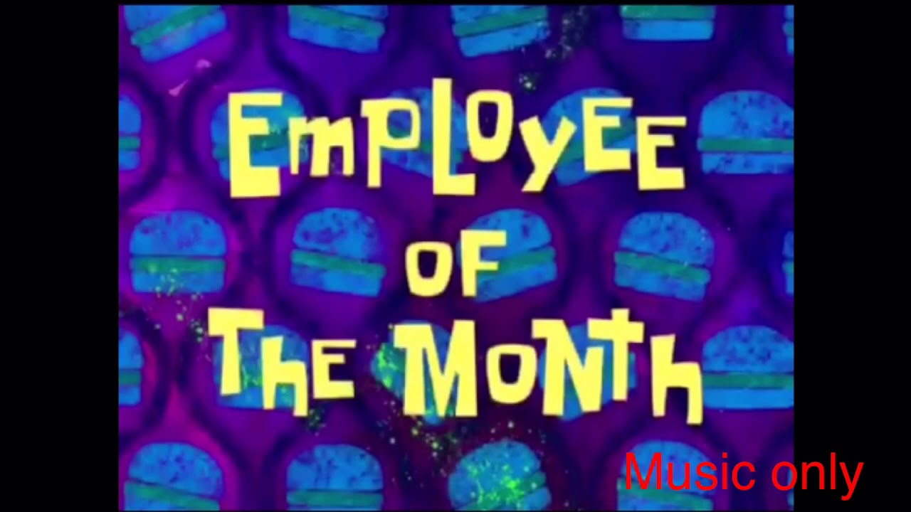 Employee Of The Month Music Only YouTube Employee Of The Month Music Only YouTube