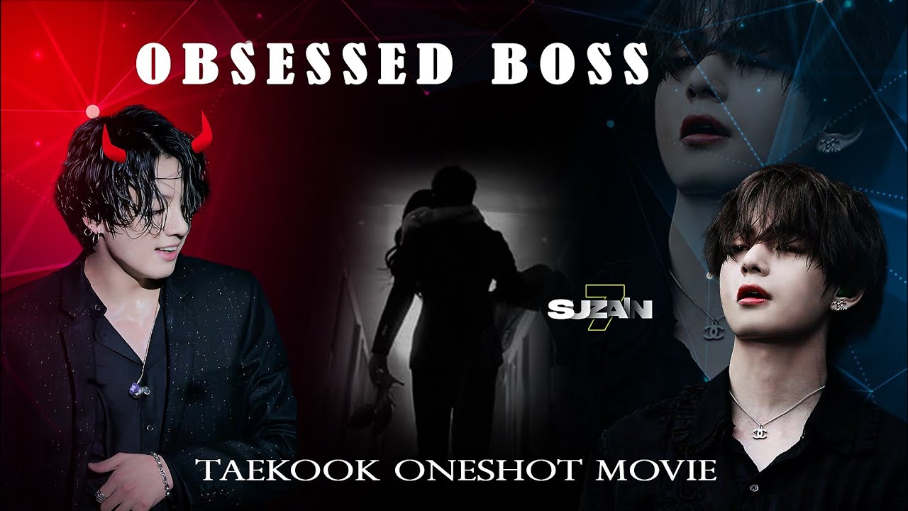 Obsessed BOSS 🌚 Taekook ONESHOT movie 🎥 #taekookff - YouTube