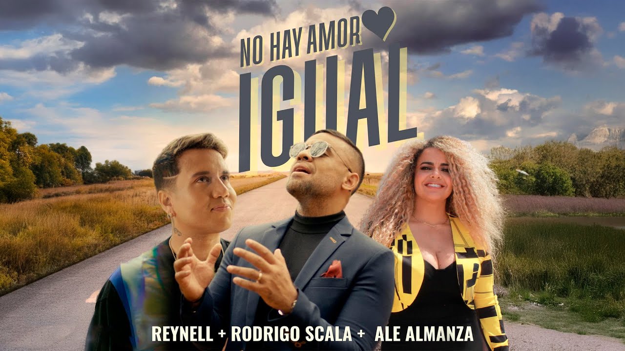 No Hay Amor Igual - Rodrigo Scala Ft Reynell, Ale Almanza - YouTube