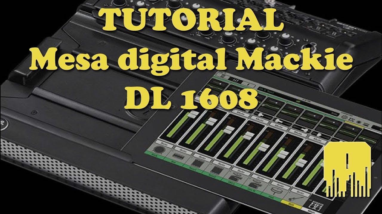 Tutorial - mesa digital MACKIE DL 1608 - YouTube