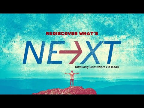 8/21/22: Rediscover What's Next - Following God through Choices (Joshua ...