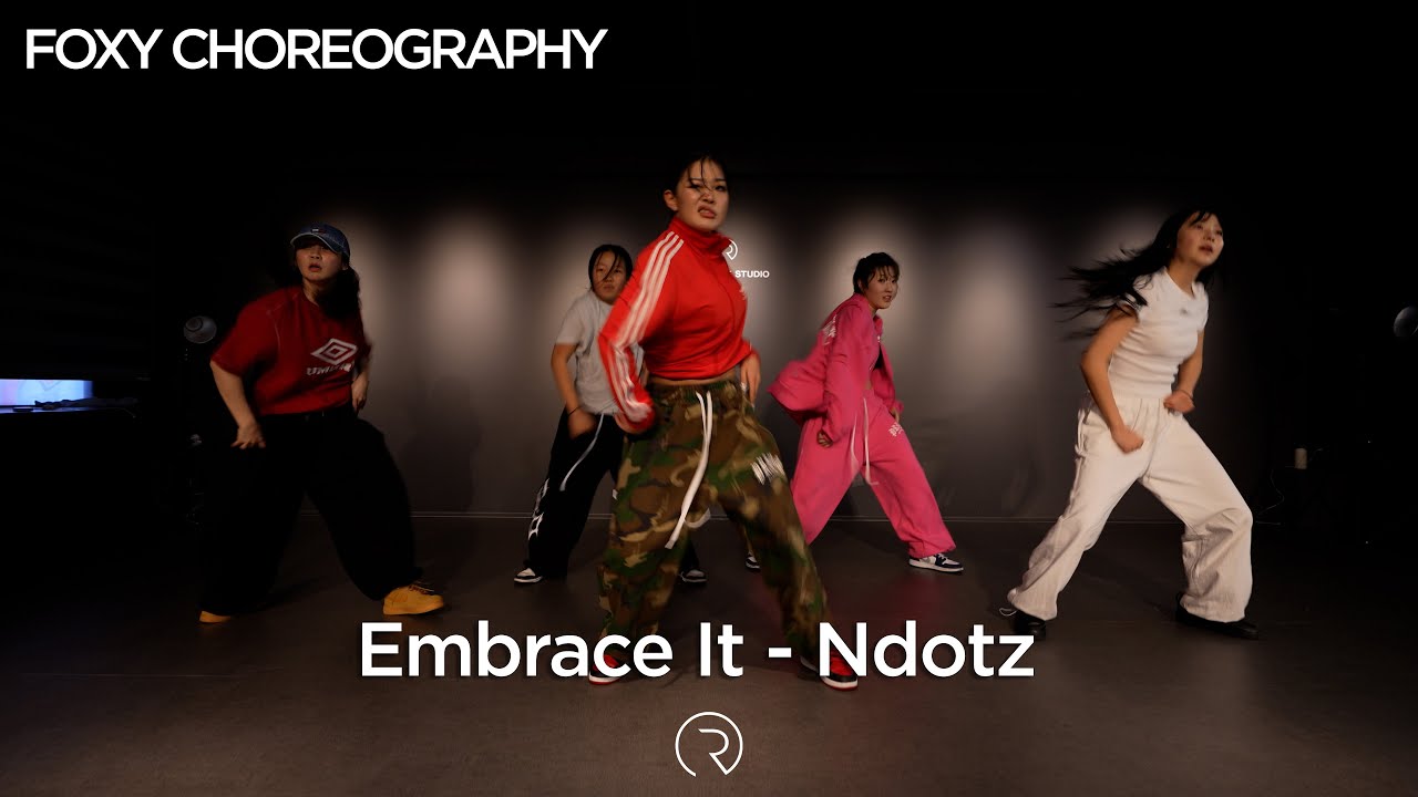 Embrace It - Ndotz | FOXY choreography - YouTube