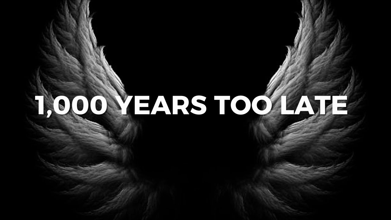 A 1000 Years Too Late - YouTube