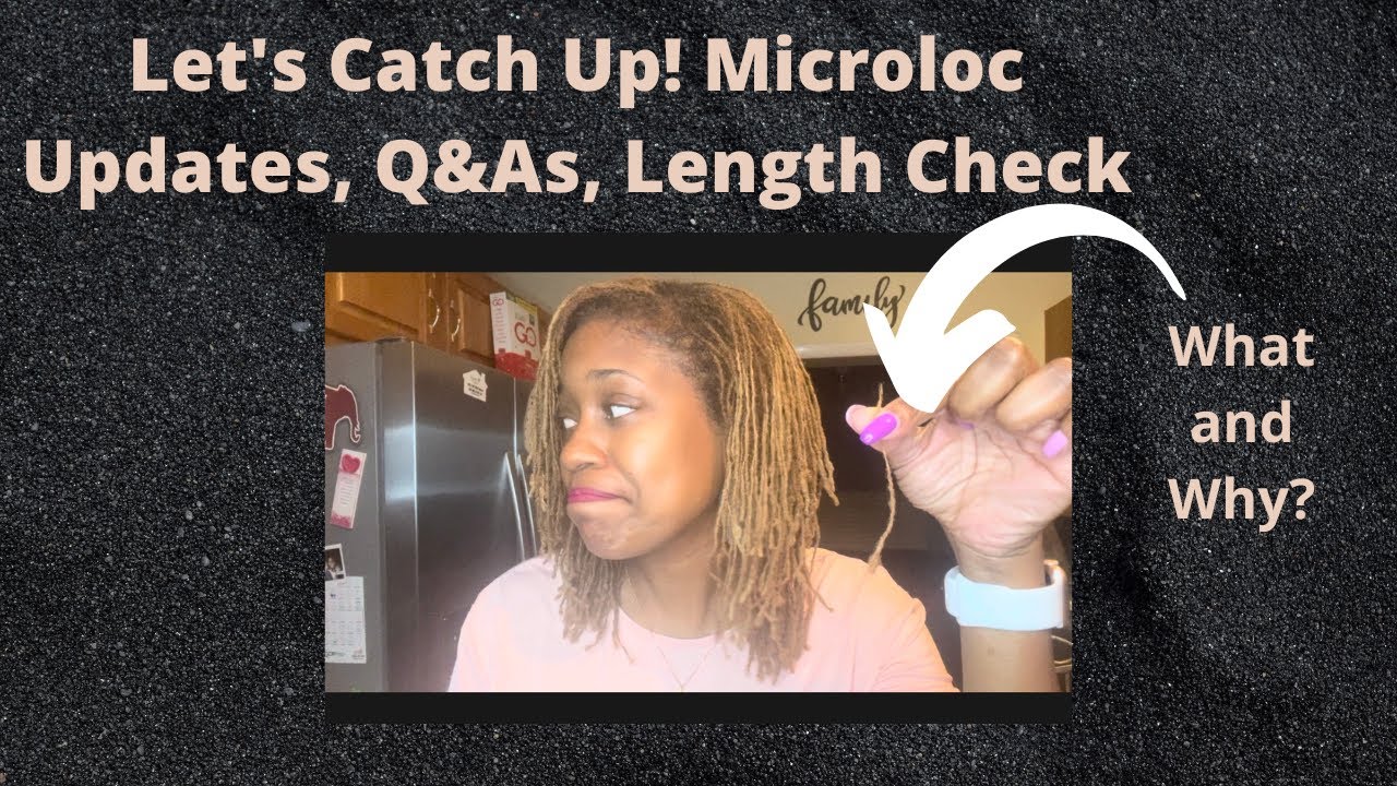 Let's Catch Up!| Q & A| Detached Loc| Loc Color| Fine Hair | Length ...