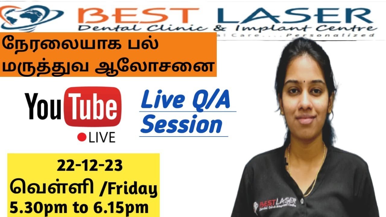 LIVE / நேரலையாக பல் மருத்துவ ஆலோசனை - LIVE Q/A SESSION today at 5.30 to ...