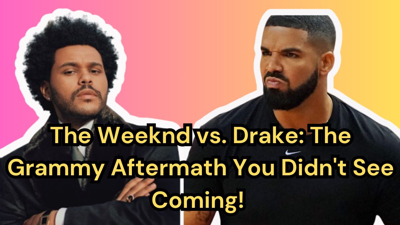 Did The Weeknd Just Diss Drake? Find Out What Happened After Kendrick's ...