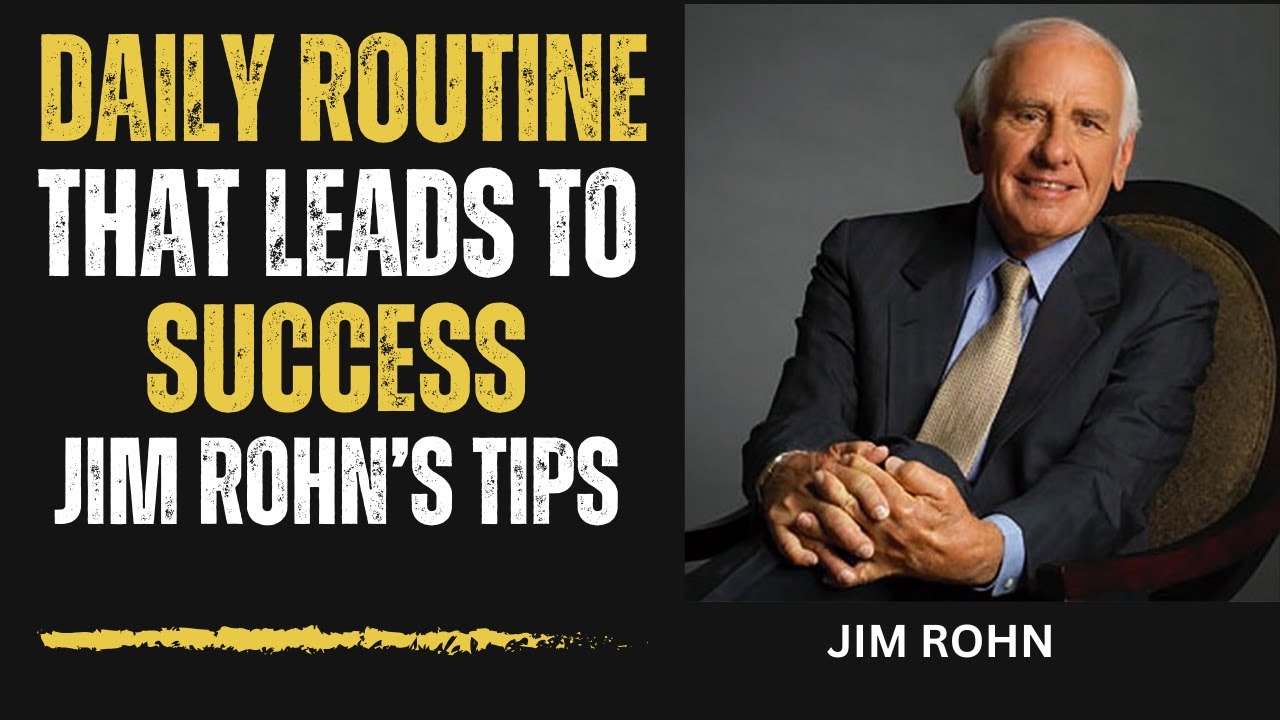 How to Create a Daily Routine That Leads to Success – Jim Rohn ...