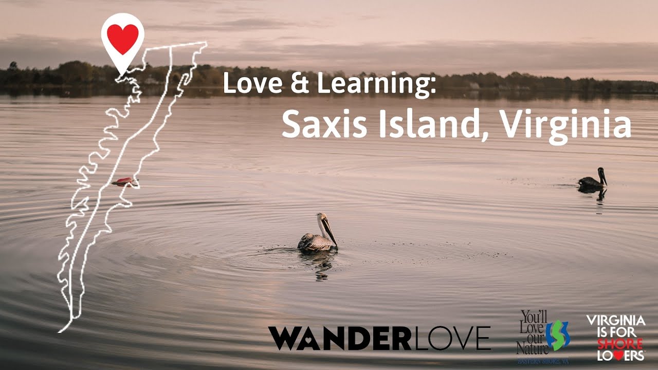 Love and Learning Trail: Saxis Island, Virginia - Find your WanderLove ...