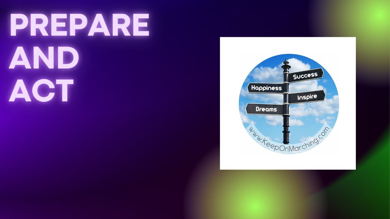 Prepare and Act - YouTube
