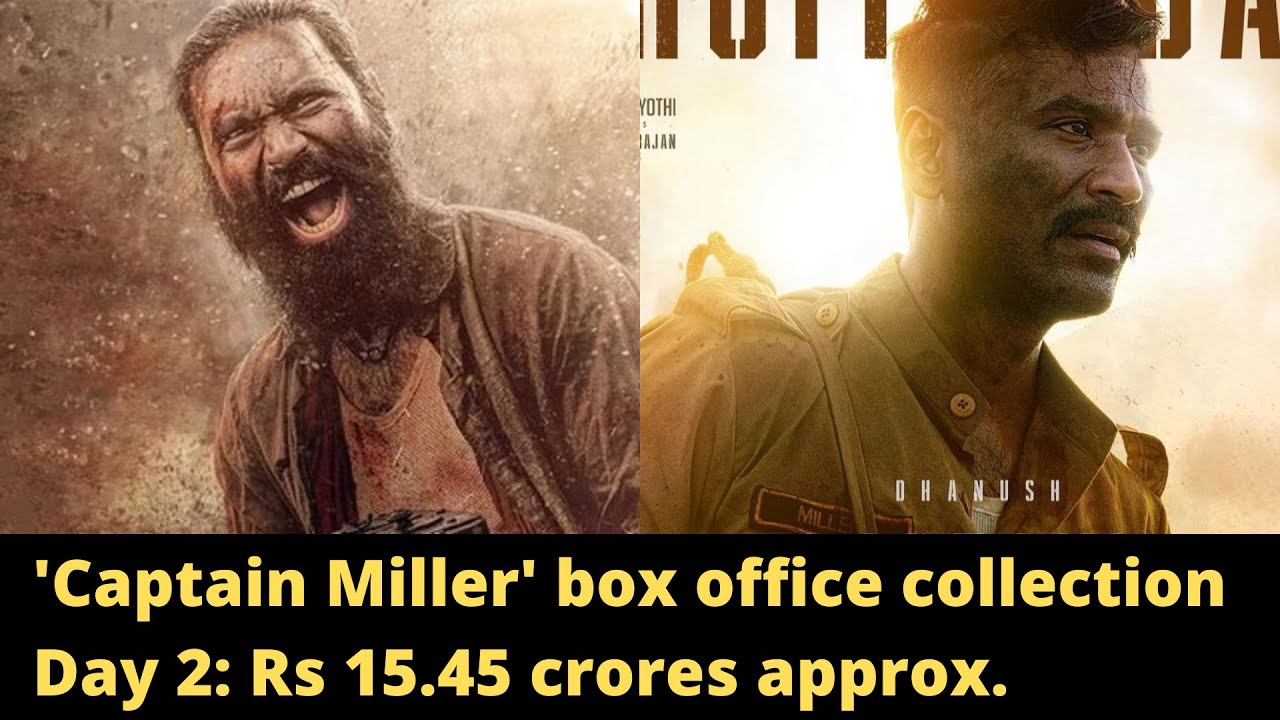 'Captain Miller' box office collection Day 2 Rs 15 45 crores approx ...
