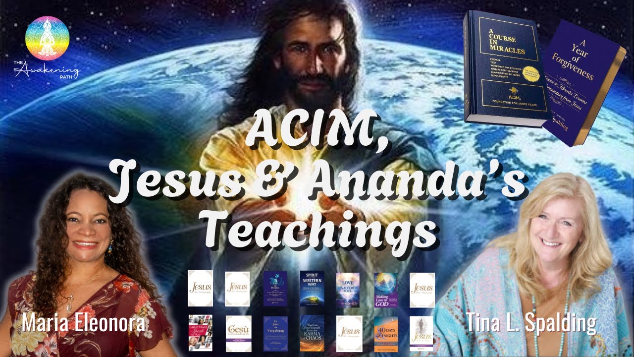 EI20: ACIM, Jesus & Ananda's Teachings (Tina L. Spalding) # ...