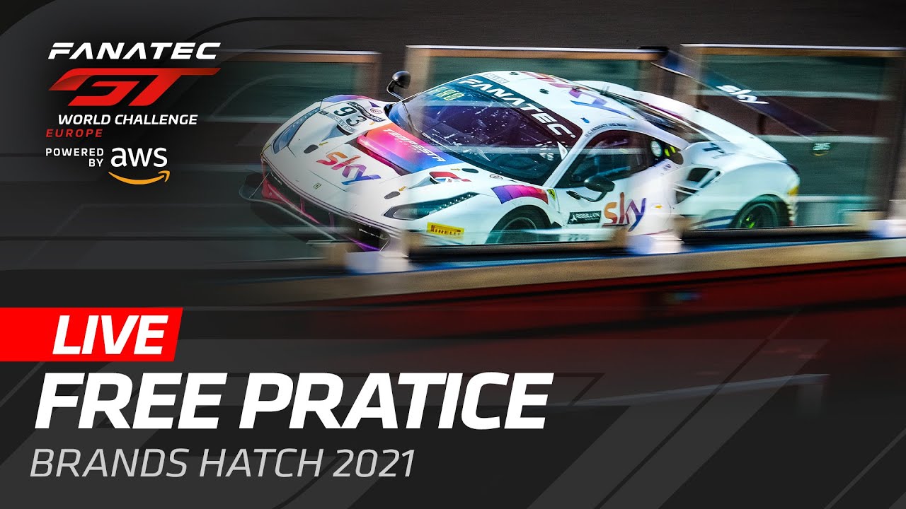 FREE PRACTICE | BRANDS HATCH | Fanatec GT World Challenge Powered by ...