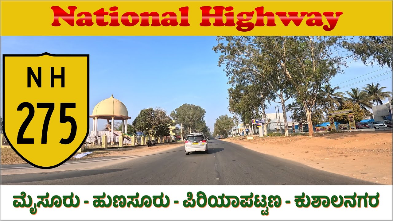 NH 275 | Mysuru-Hunsur-Periyapattana-Kushalnagar - YouTube