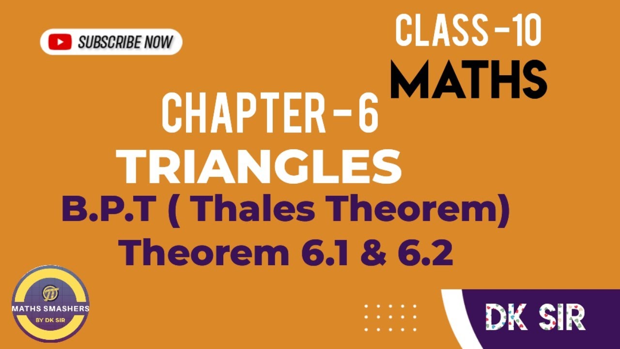 Class 10 | BPT | Theorem 6.1 & 6.2 | Triangles | Maths Smashers DK ...