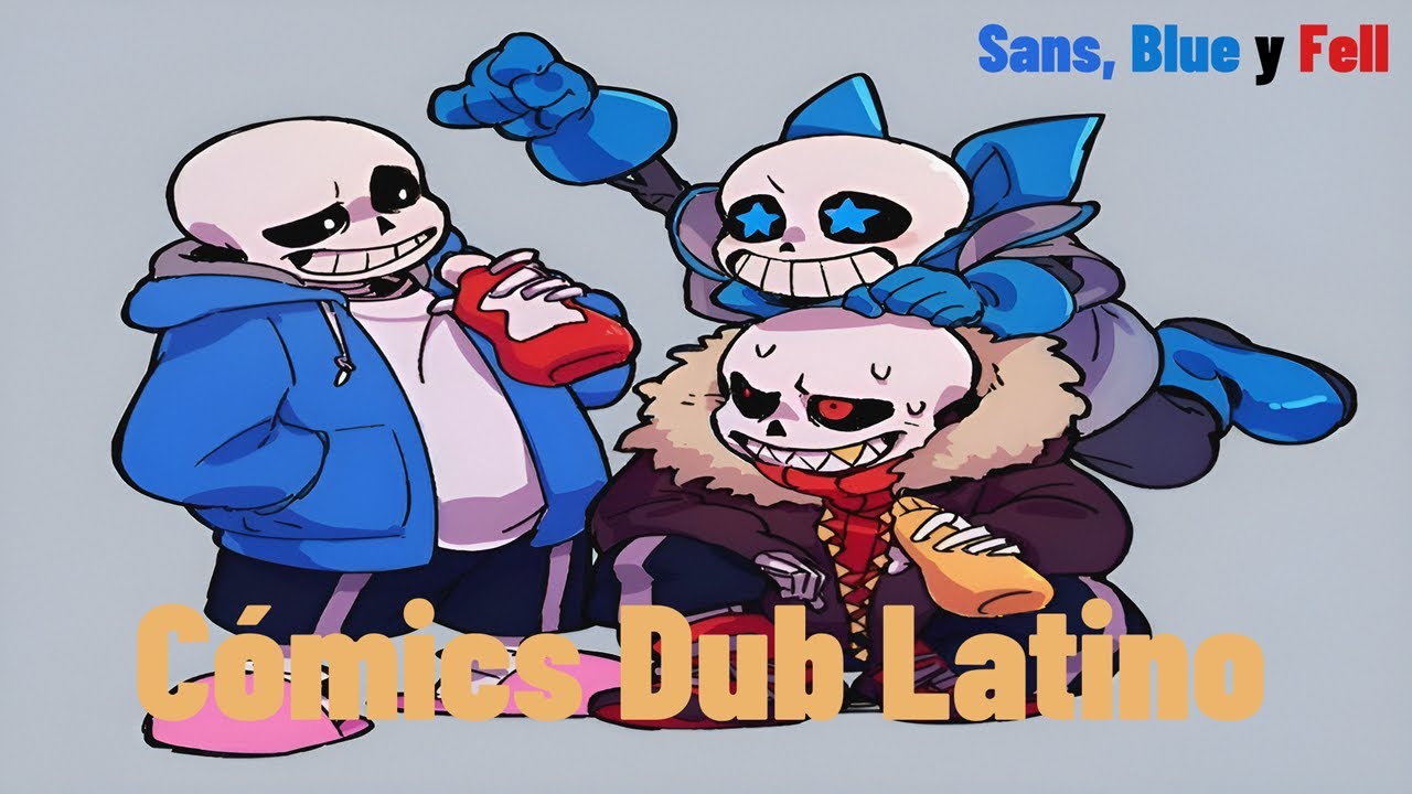 Sans, Blue y Fell: Cómics Dub Latino, Undertale AU's - YouTube