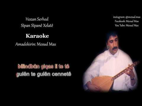 Karaoke 🎤 Sîpan sîpanê Xelatê - Hozan Serhed