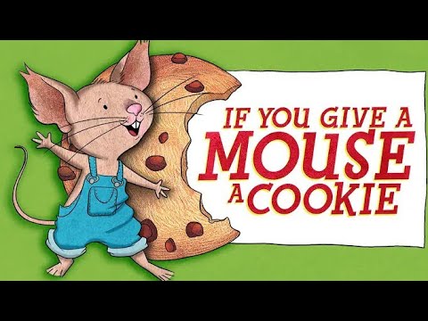 IF YOU GIVE A MOUSE A COOKIE | Read Aloud Book for Toddlers and Kids ...