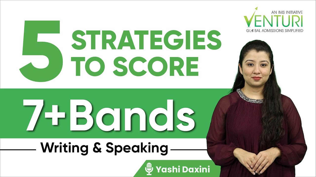 5 Strategies to Score 7 Plus Bands in Writing and Speaking | IELTS ...