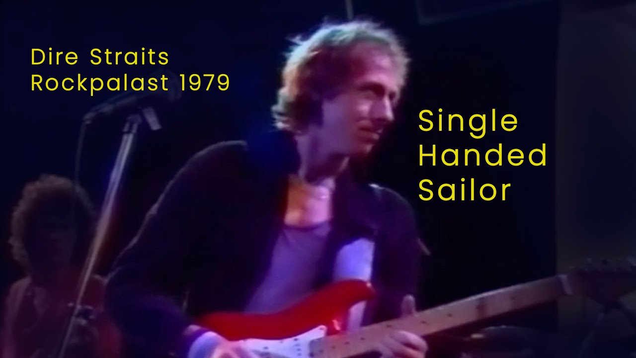 Single Handed Sailor - Dire Straits - Rockpalast - Live 1979 - YouTube