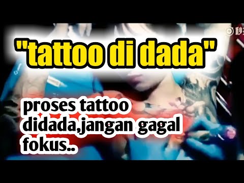 Proses Tattoo Di Dada Wanita•Tattoo Keren,Seni Tattoo