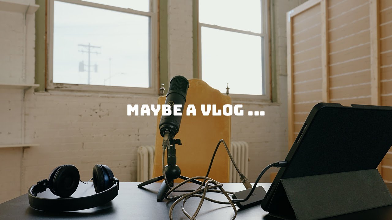 I want to start a podcast, maybe - Maybe a vlog - YouTube