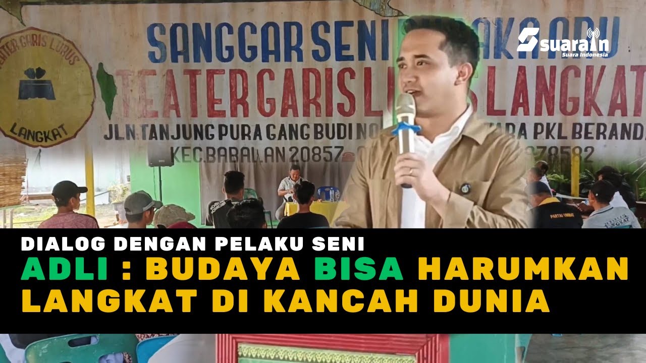 Dialog Dengan Pelaku Seni, Adli : Budayat BISA Harumkan Langkat Di ...