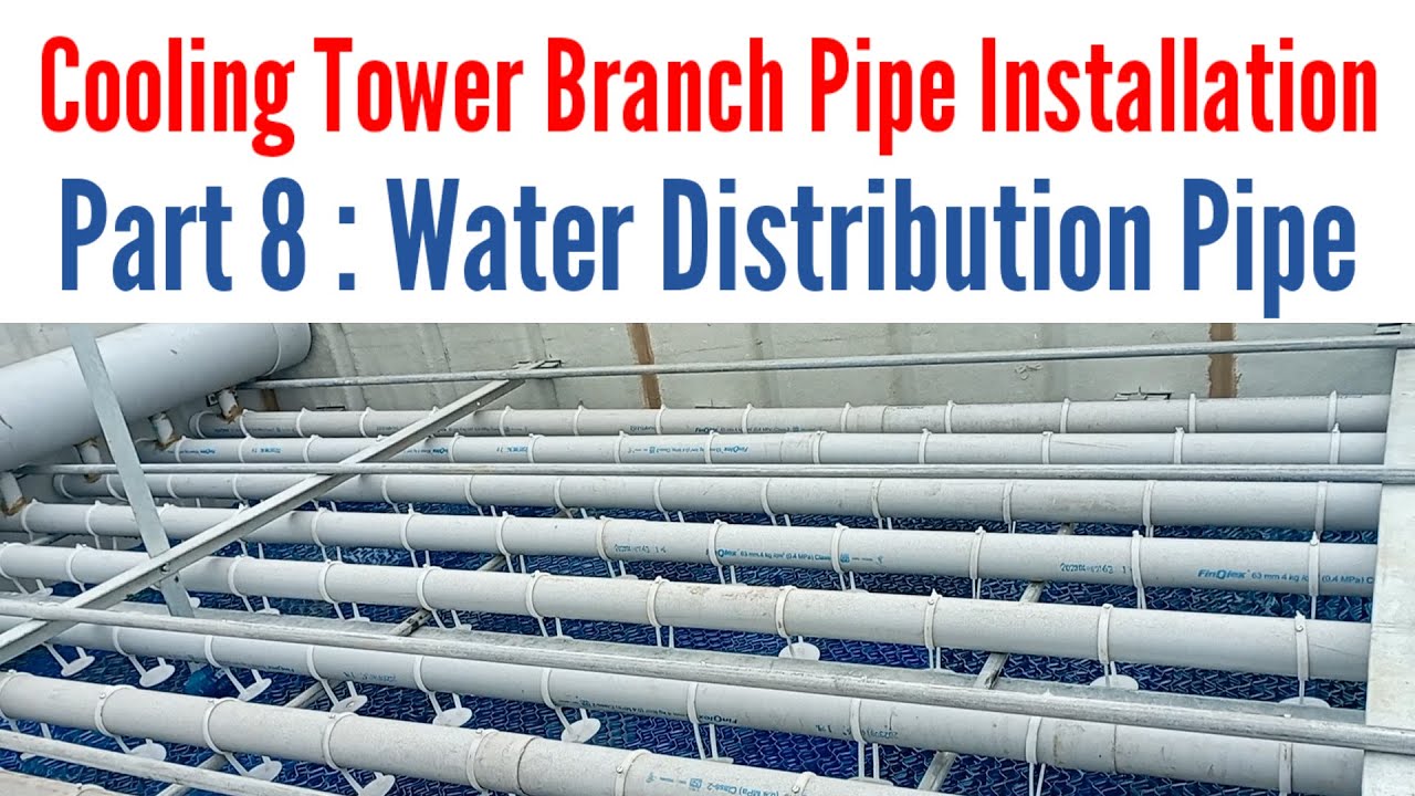 Cooling Tower Branch Pipe Installation Part 8 - YouTube